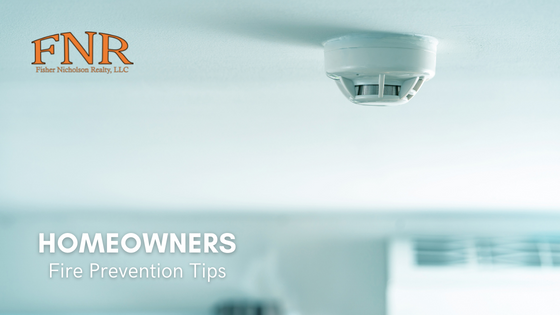 Fire Prevention Tips for Homeowners - Fisher Nicholson Realty