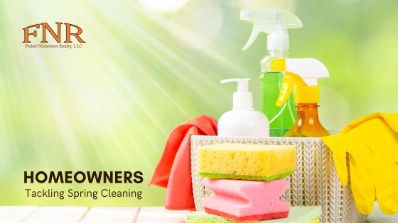 Spring Cleaning - Homeowners - Fisher Nicholson Realty