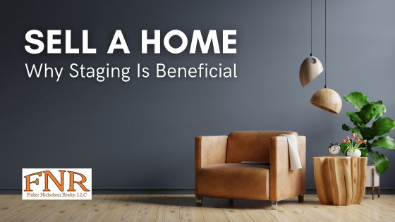 Why You Should Still Stage in a Seller's Market | Fisher Nicholson Realty